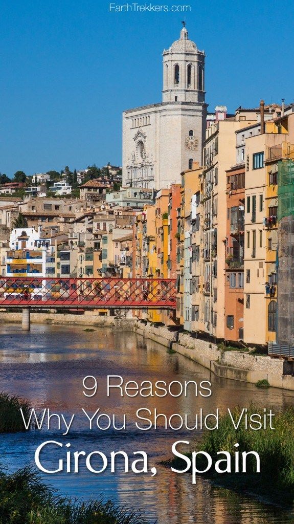 9 Reasons Why You Should Visit Girona, Spain – Earth Trekkers