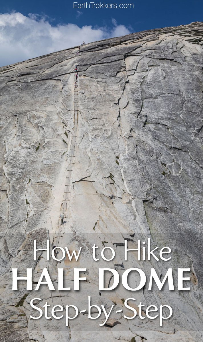 Hiking Half Dome in Yosemite, A Step-by-Step Guide | Earth Trekkers