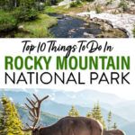 10 Best Things to Do in Rocky Mountain National Park | Earth Trekkers